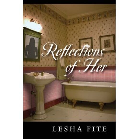Lesha Fite | Other | Reflections Of Her Lesha Fite | Poshmark